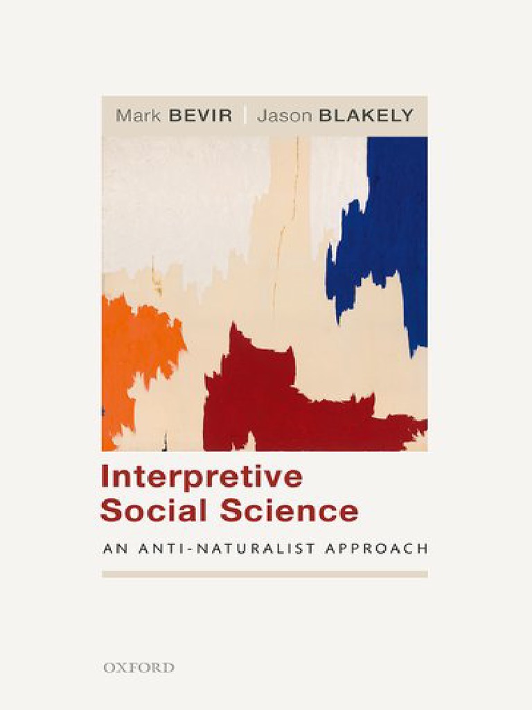 Mark Bevir, Jason Blakely - Interpretive Social Science - An Anti ...