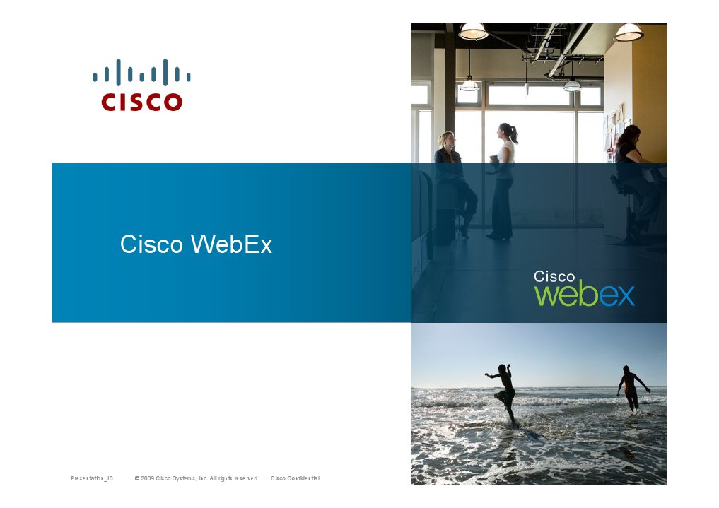 Cisco Webex: © 2009 Cisco Systems, Inc. All Rights Reserved. Cisco ...