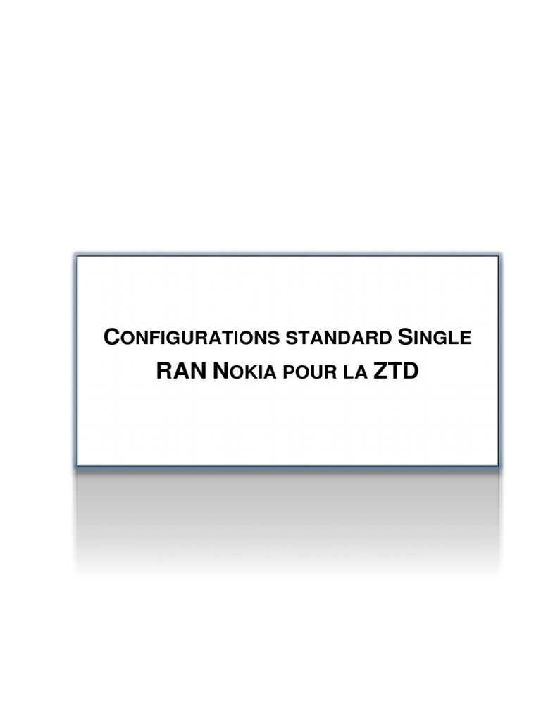 Configurations SingleRAN NOKIA ZTD | PDF | Affaires | Technologie et ...