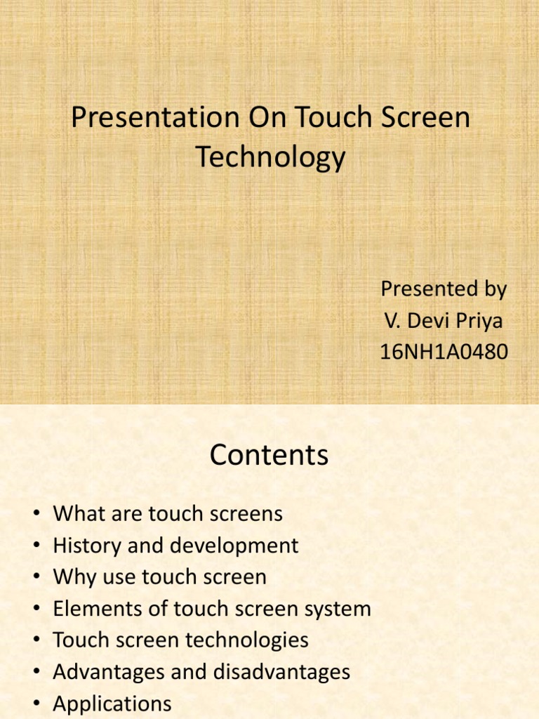 Presentation On Touch Screen Technology | PDF | Home & Garden | Technology & Engineering