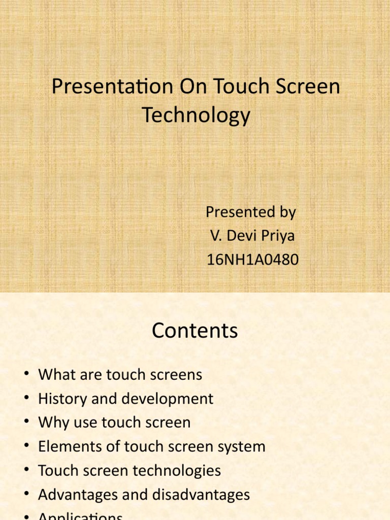 Presentation On Touch Screen Technology | PDF | Touchscreen | Electronics