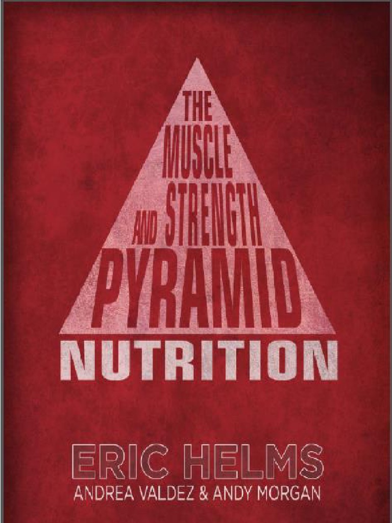 Eric Helms The Muscle and Strength Pyramid Nutrition | PDF