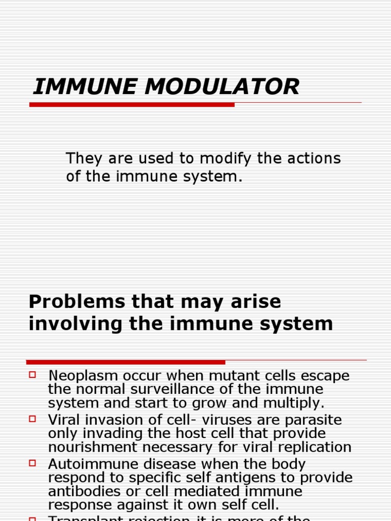 Immune Modulator: They Are Used To Modify The Actions of The Immune ...