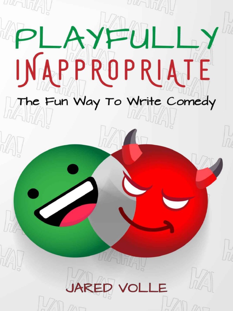 Playfully Inappropriate The Fun Way To Write Comedy | PDF | Self ...
