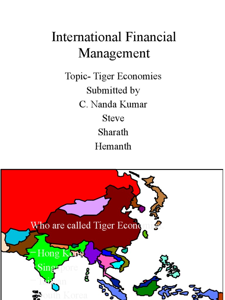 International Financial Management: Topic-Tiger Economies Submitted by ...