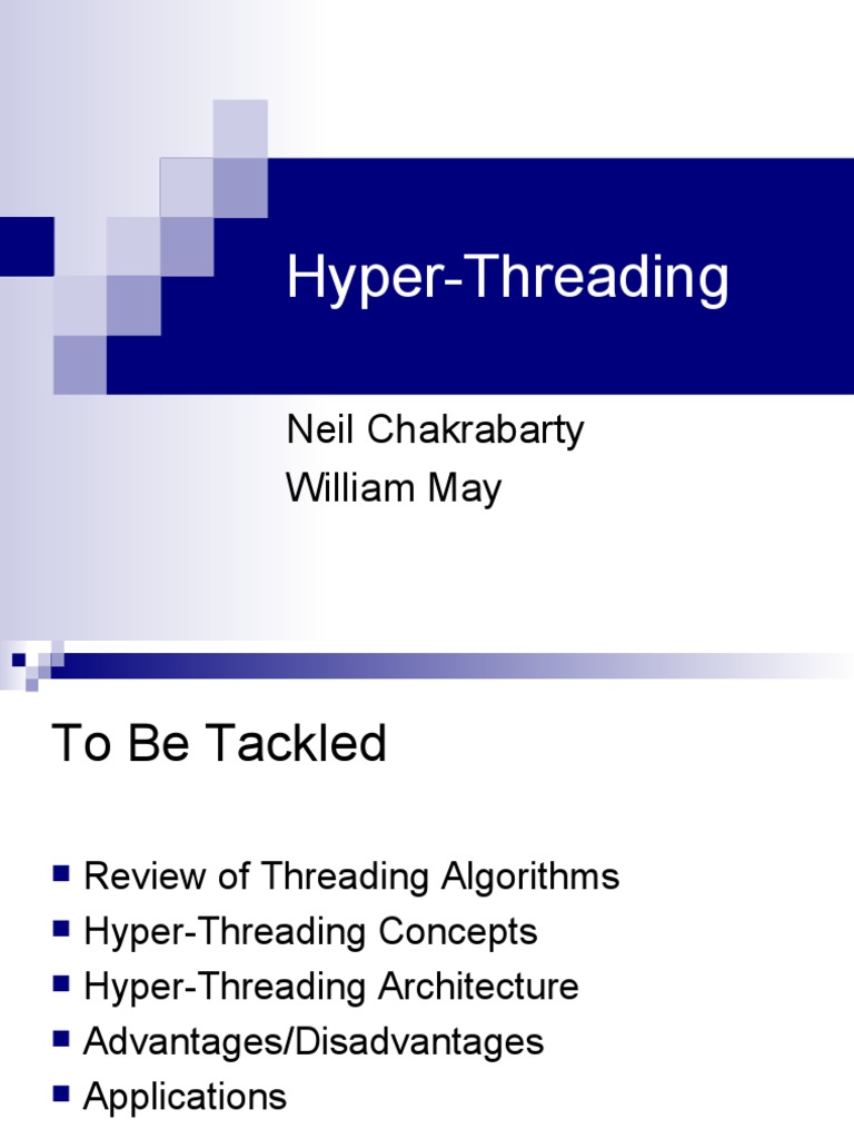 Hyper-Threading: Neil Chakrabarty William May | PDF | Thread (Computing) | Central Processing Unit