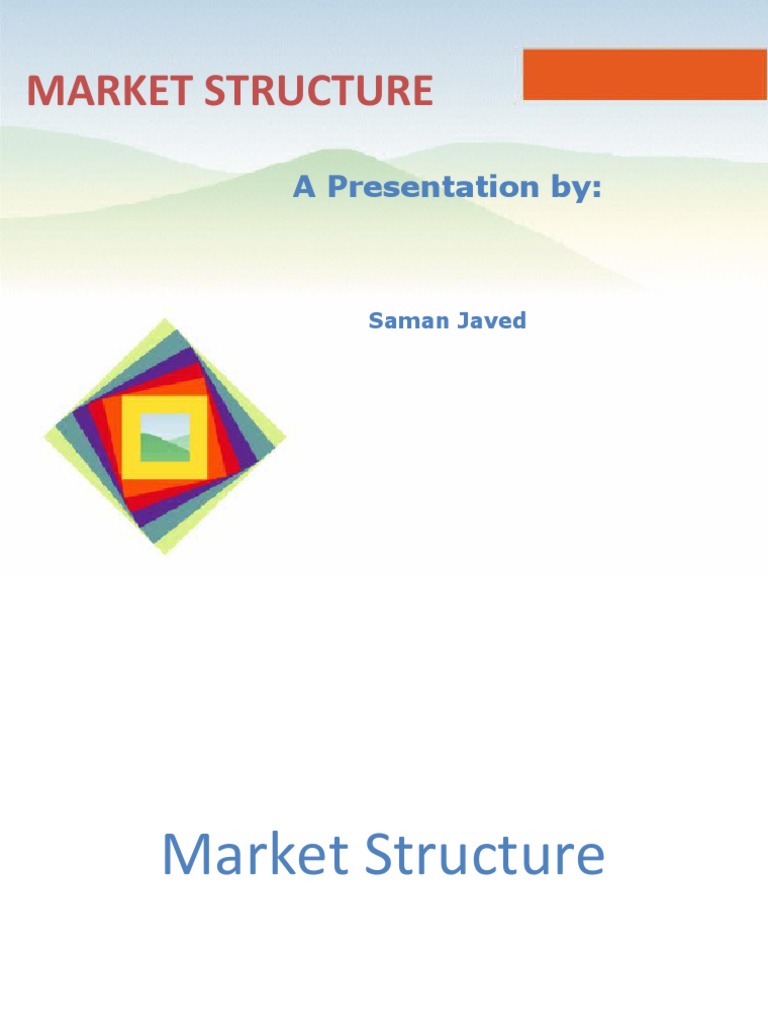 Market Structure: A Presentation by | PDF | Perfect Competition ...