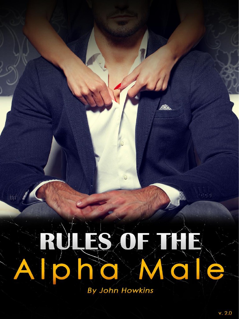 7 Rules of An Alpha Male | PDF