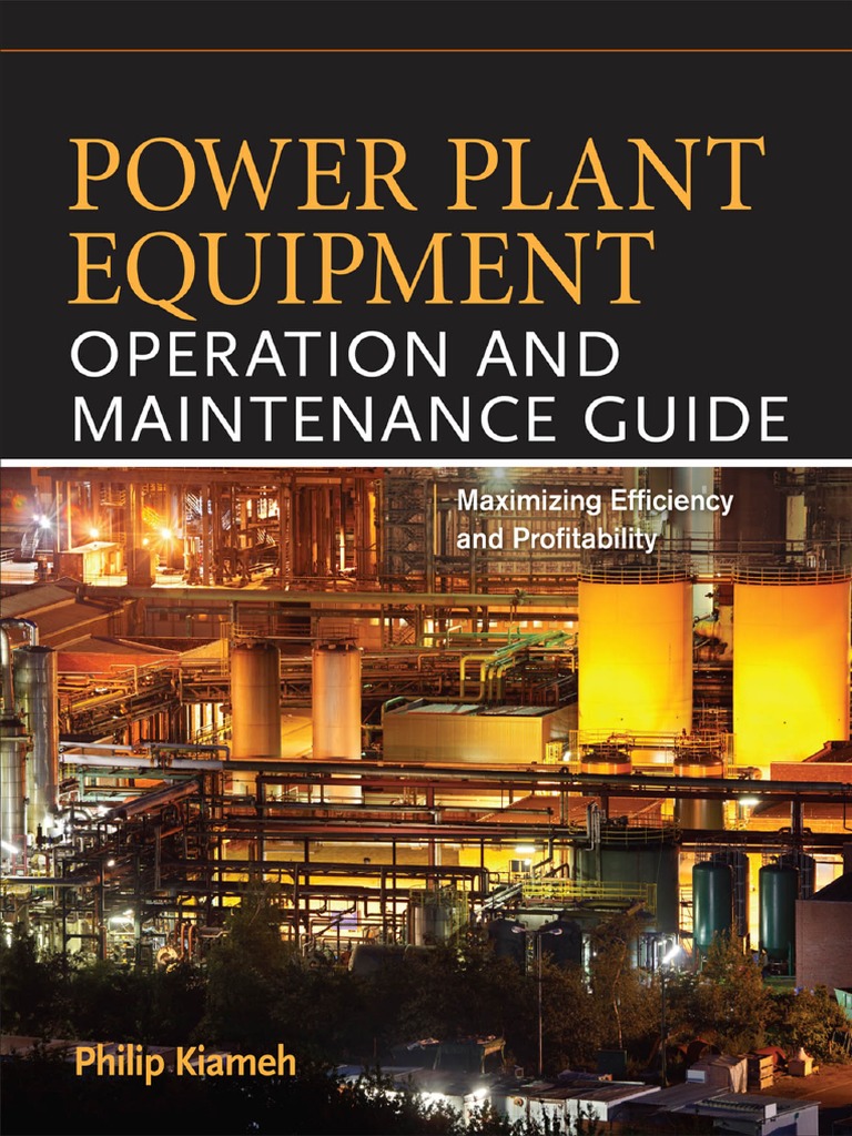 Power Plant Equipment Operation and Maintenance Guide Maximizing ...