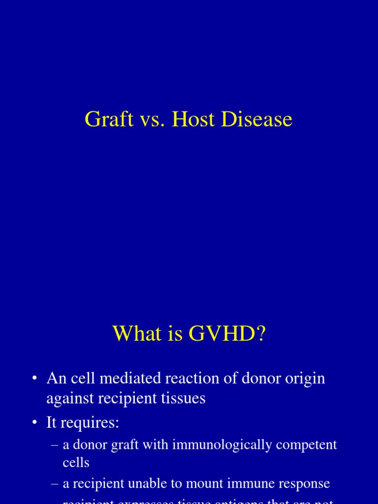 Understanding Graft vs. Host Disease: A Comprehensive Review of the ...