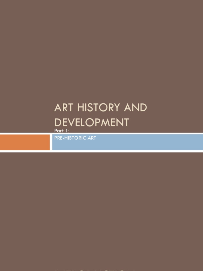 Overview of Prehistoric Art History | PDF | Art History | Paleolithic