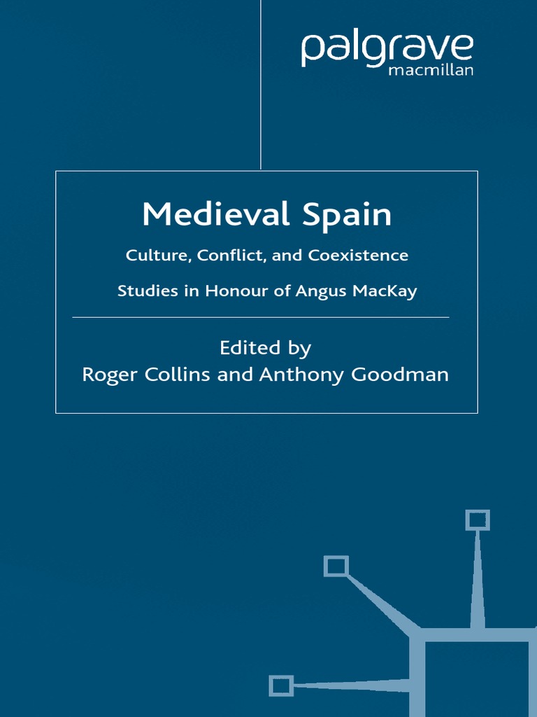 Roger Collins, Anthony Goodman - Medieval Spain - Culture, Conflict and ...