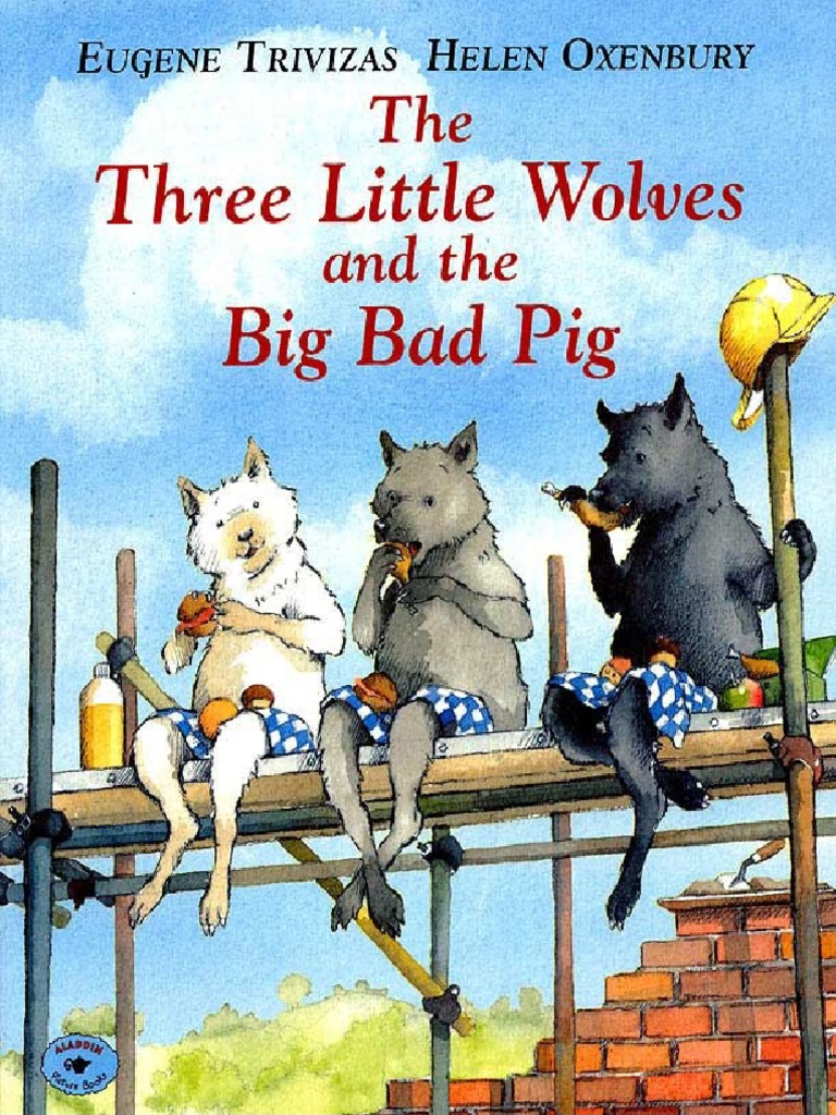 Three Little Wolves and the Big Bad Pig
