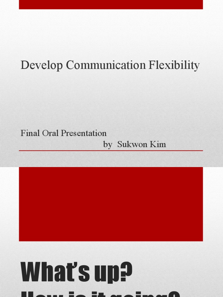 Develop Communication Flexibility: Final Oral Presentation by Sukwon Kim | PDF