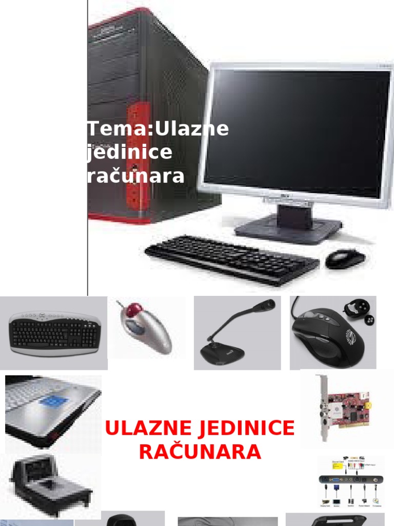 Ulazne Jedinice Racunara Prezentacija | PDF