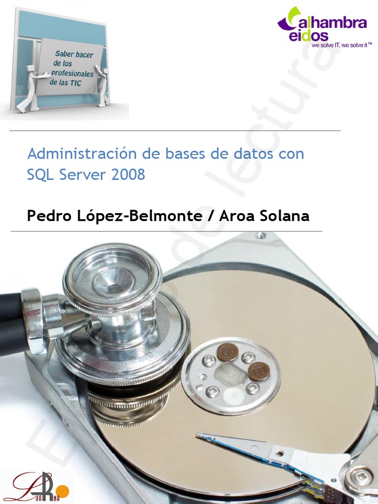 Administración de bases de datos con SQL Server 2008. Pedro López-Belmonte _ Aroa Solana | PDF ...
