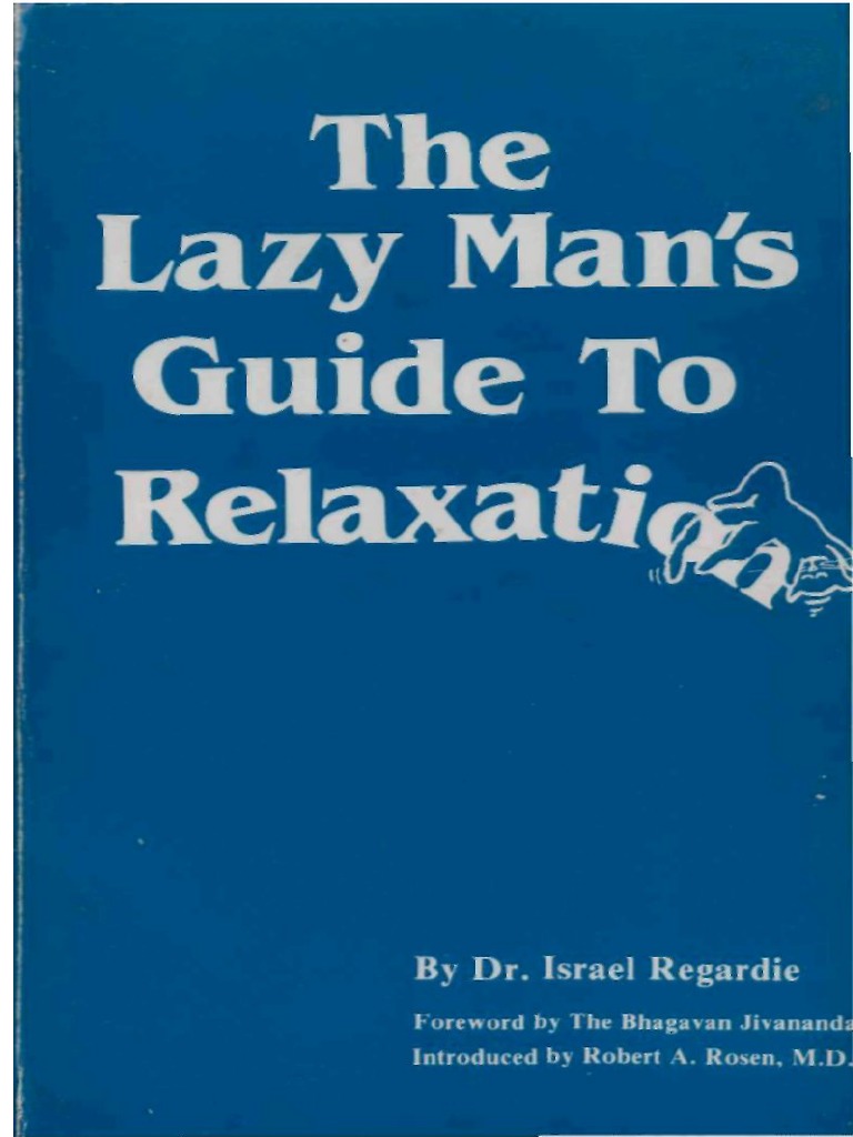 The Lazy Mans Guide To Relaxation | PDF | Relaxation (Psychology ...