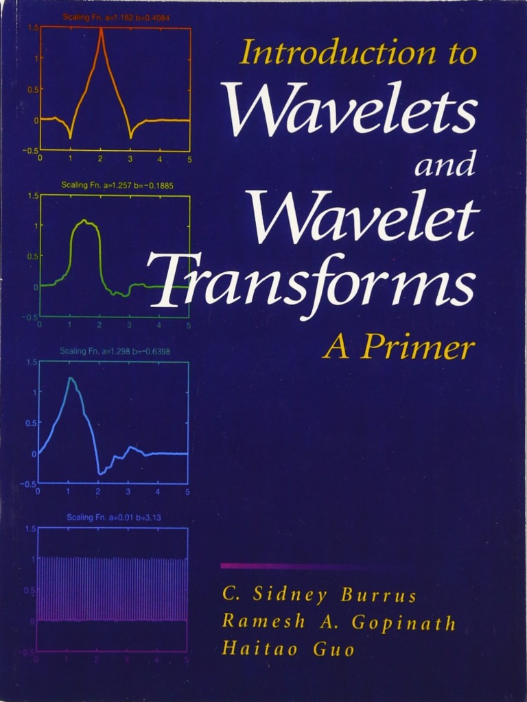 Wavelets-And-Wavelet-Transforms - Sidney Burrus PDF | PDF | Wavelet | Fourier Series