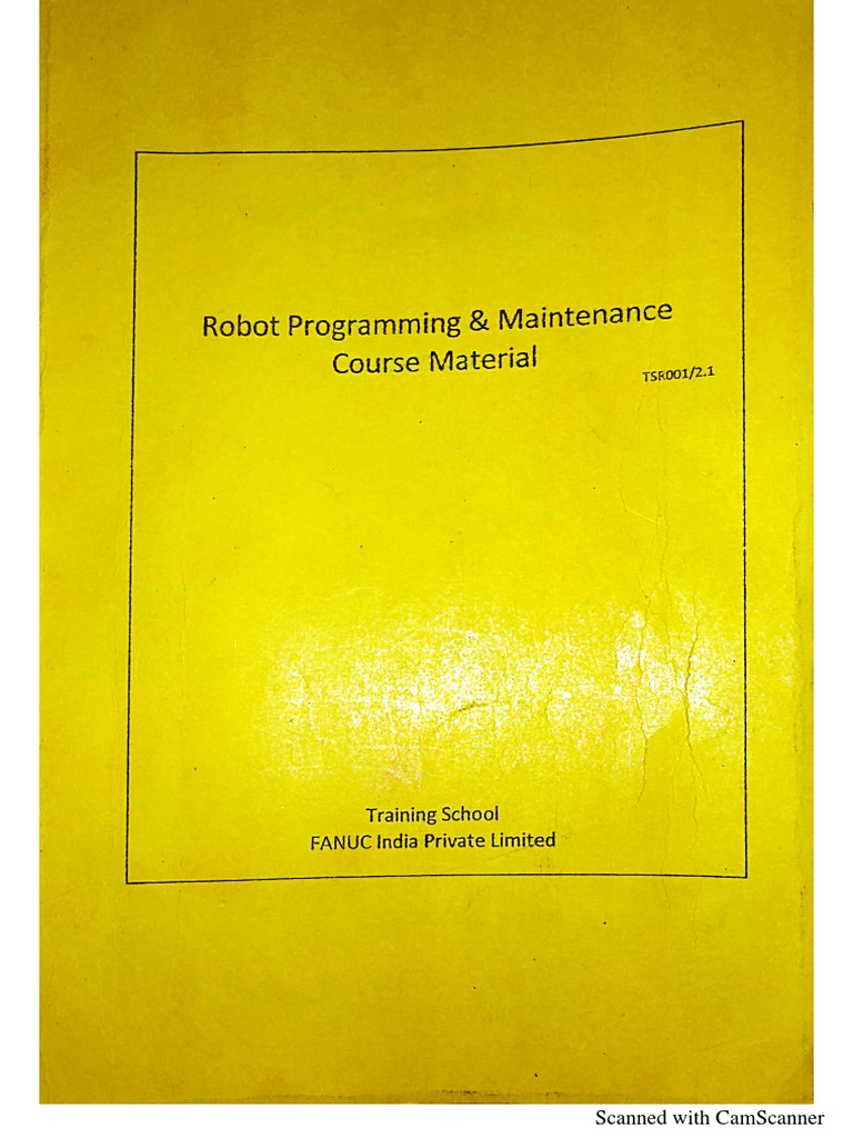 Fanuc Robot Programming and Maintenance Course Material PDF | PDF ...