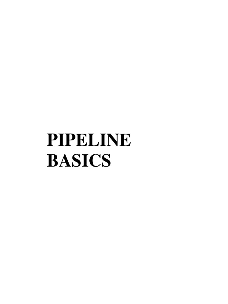 Pipeline Basics | PDF | Pipeline Transport | Transport