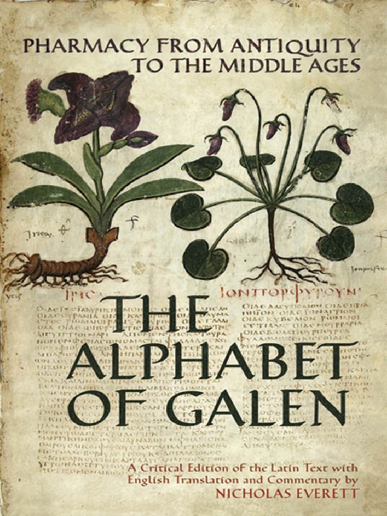Nicholas Everett - The Alphabet of Galen - Pharmacy From Antiquity To ...