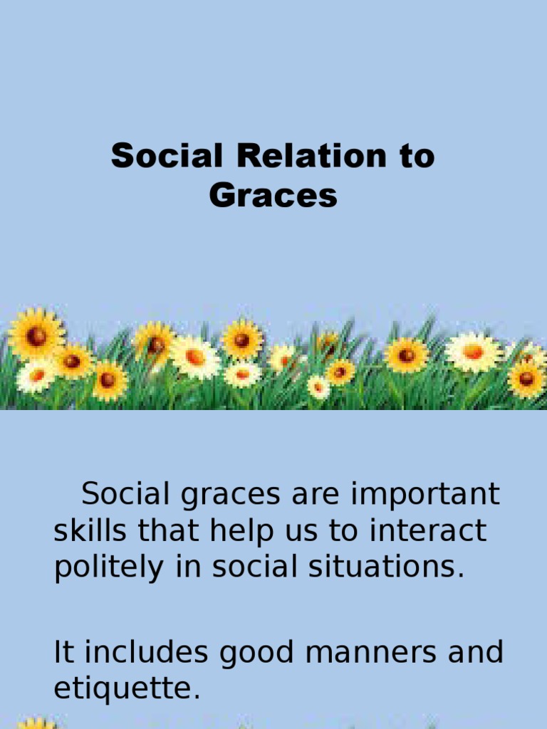 Social Relation To Graces | PDF | Etiquette | Human Communication