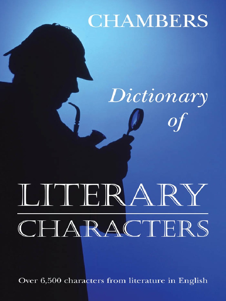 Dictionary of Literary Characters | PDF | Charles Dickens | Our Mutual ...