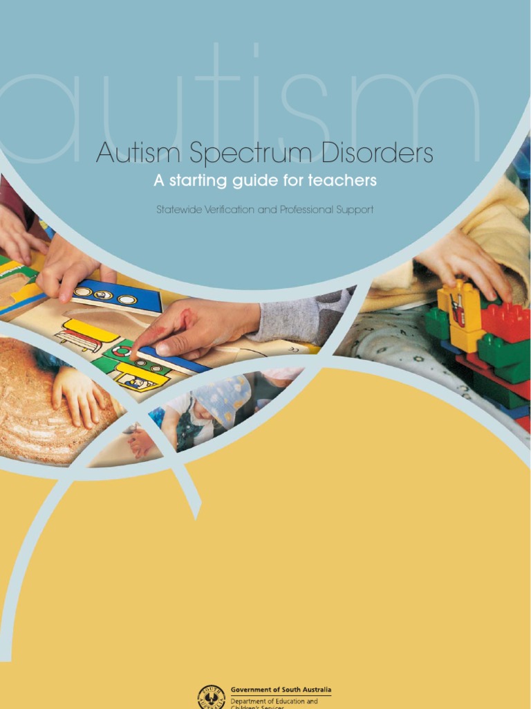 AUTISM Spectrum Disorders - A Starting Guide For Teachers - Statewide ...