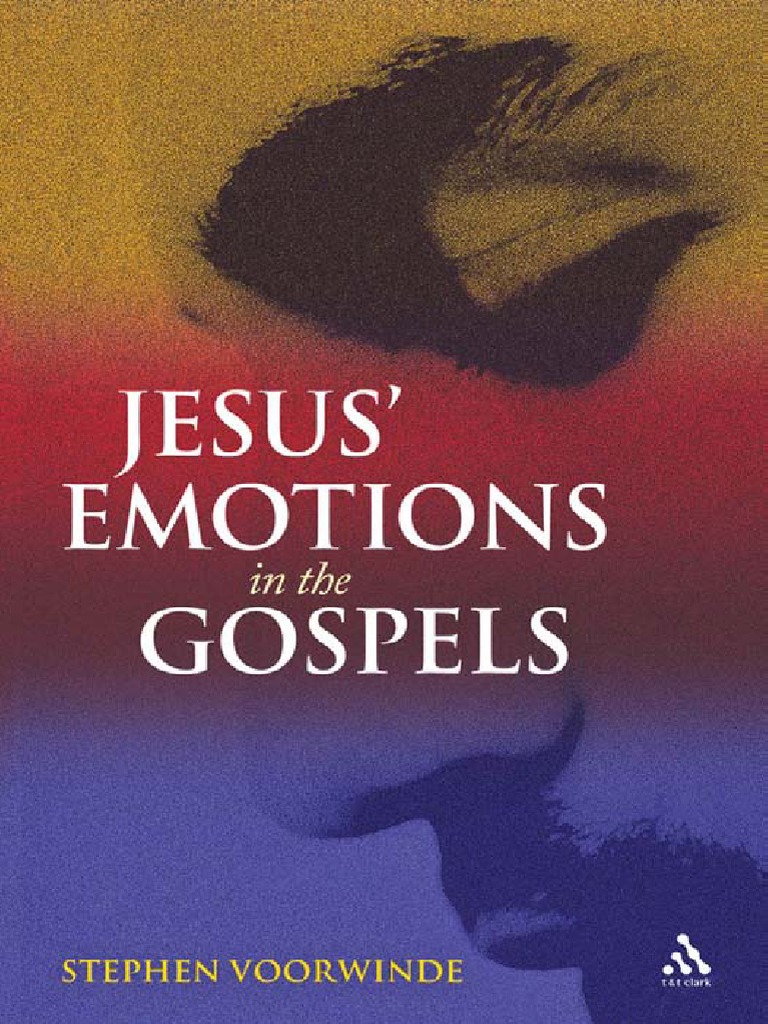 Jesus Emotions in The Gospels PDF | PDF | Gospels | Gospel Of Mark