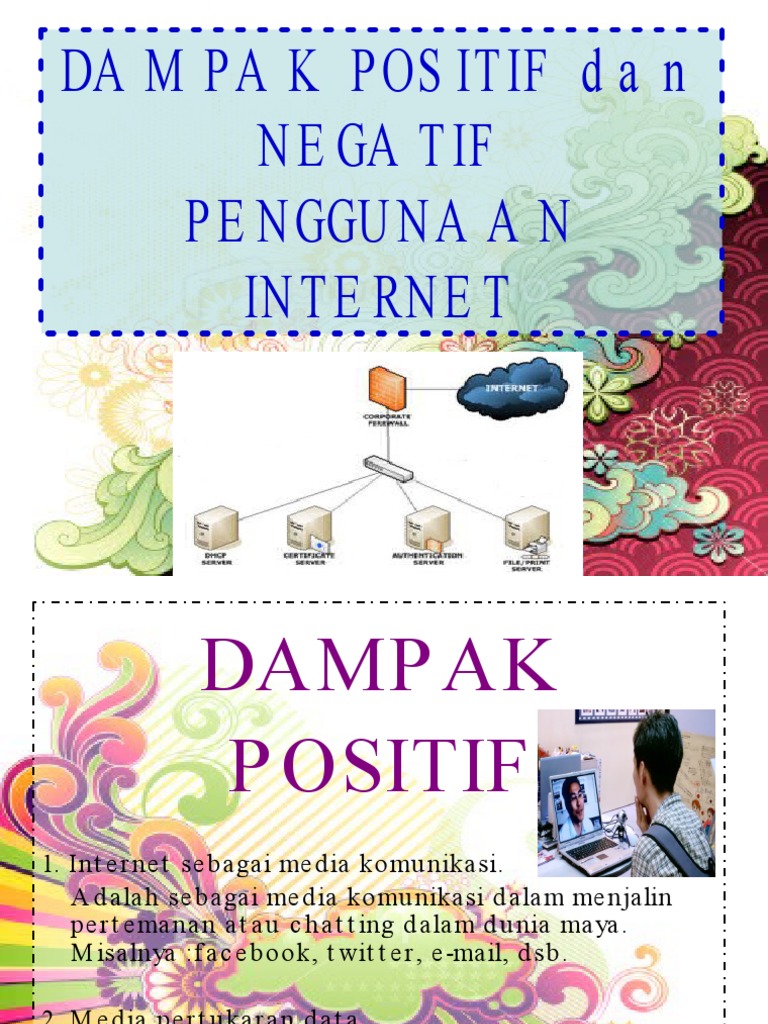 Dampak Positif Dan Negatif Penggunaan Internet Dampak Positif Dan Negatif Penggunaan Internet