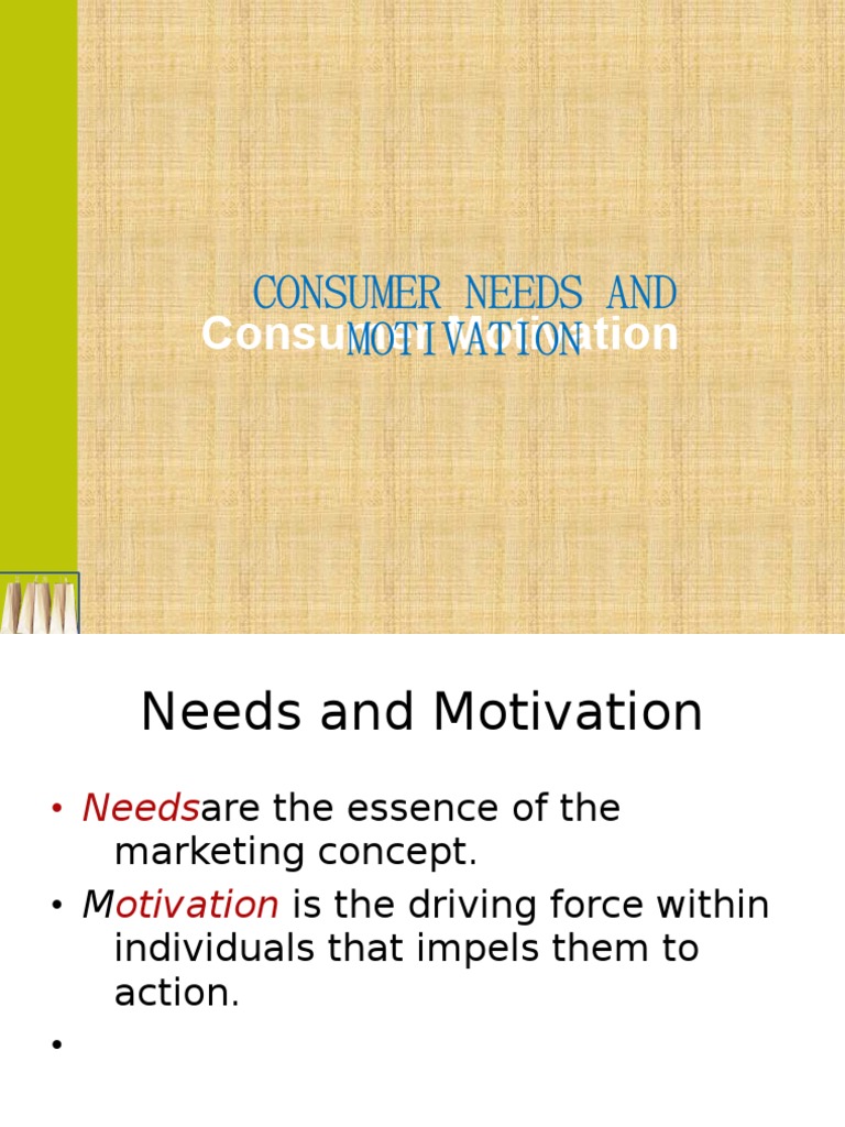 Consumer Needs and Motivation | PDF | Motivation | Motivational