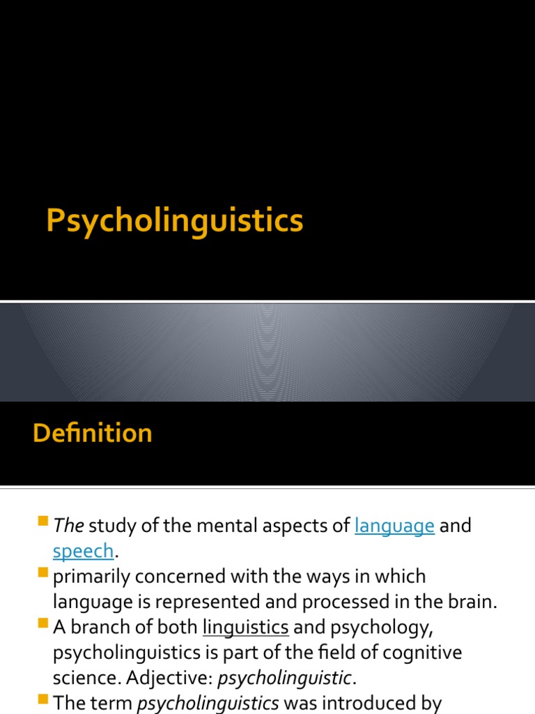 Understanding Psycholinguistics: An Overview of Language Acquisition ...