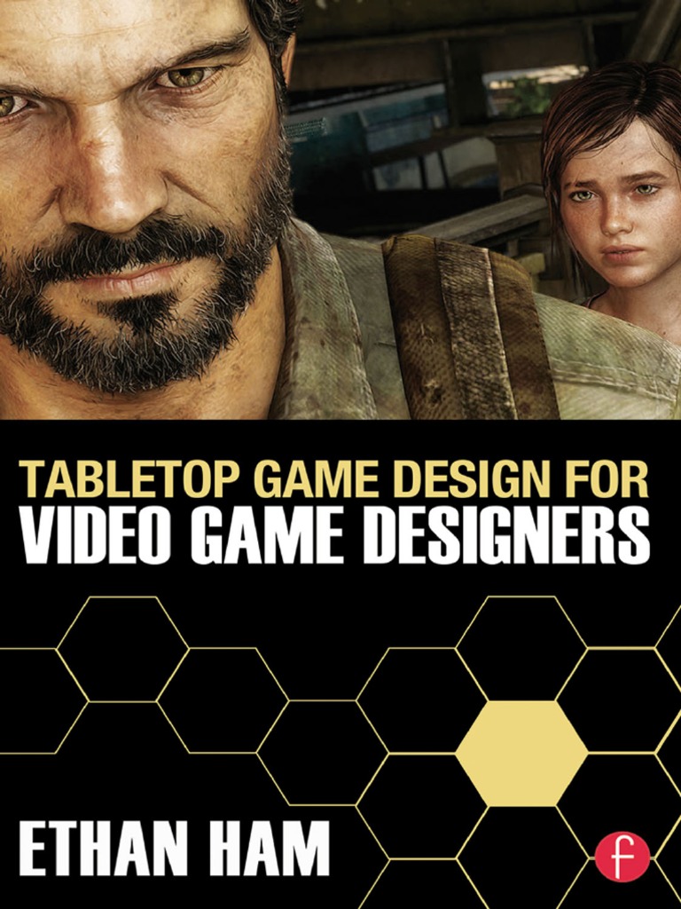 Ham, Ethan - Tabletop Game Design For Video Game Designers (2016, Focal Press) | PDF | Video ...