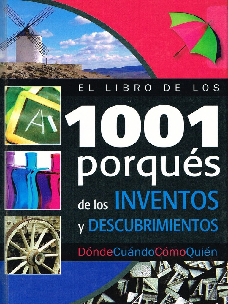 EL LIBRO DE LOS 1001 PORQUÉS de Los Inventos y Descubrimientos ...