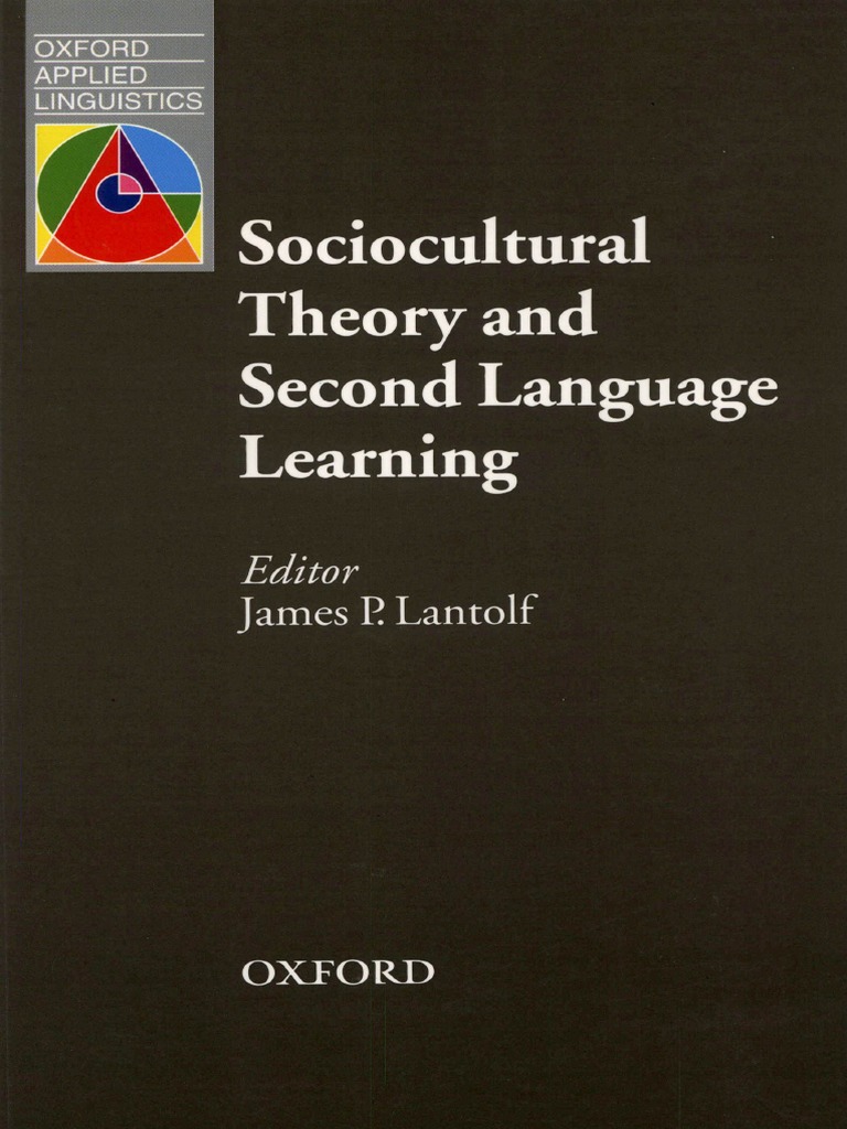 Sociocultural Theory and Second Language Learning - James P.Lantolf PDF ...