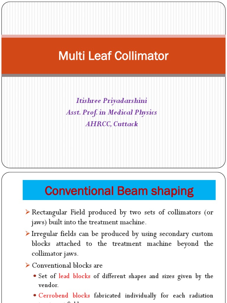 Multi Leaf Collimator - DR Itishri Priyadarshini | PDF | Radiation ...