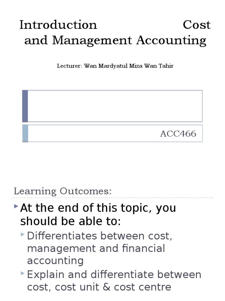 Topic 3 - Introduction To Cost & MGT Accounting | PDF | Accounting | Cost