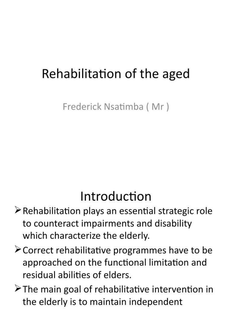 Maximizing Functional Independence in the Elderly Through Comprehensive ...