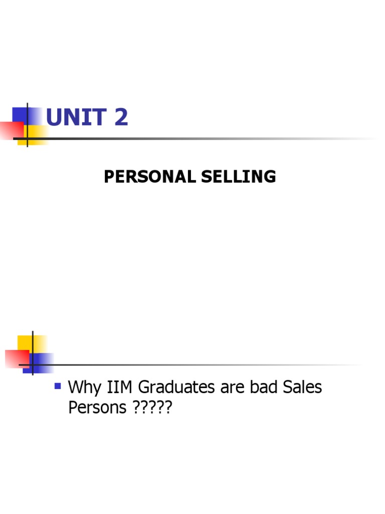 Unit 2 Personal Selling | PDF | Sales | Marketing
