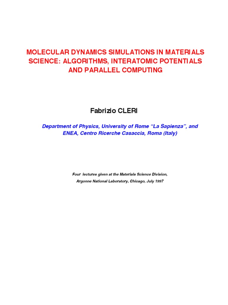 Molecular Dynamics Simulations in Materials Science: Algorithms, Interatomic Potentials and ...
