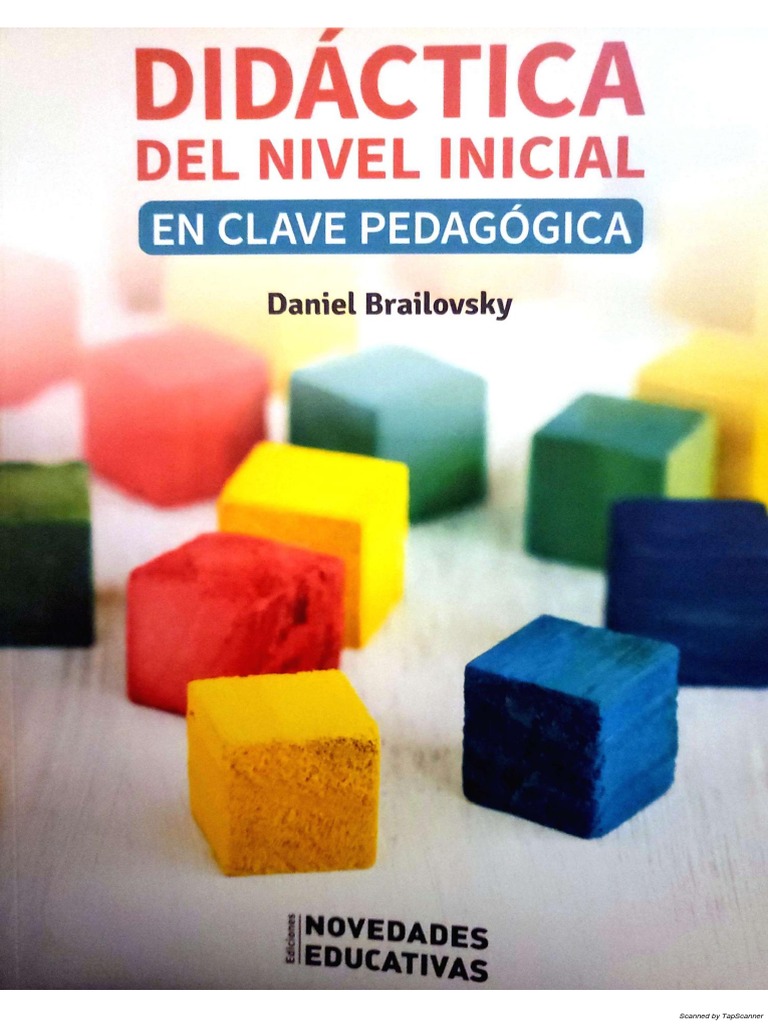DIDÁCTICA DEL NIVEL INICIAL en clave pedagógica- Daniel Brailovsky- Ed.Nov.Educ..pdf | PDF