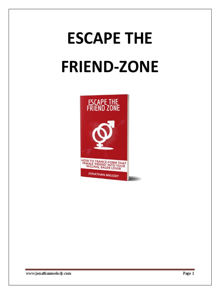 Escape The Friend Zone | PDF | Romance (Love) | Love