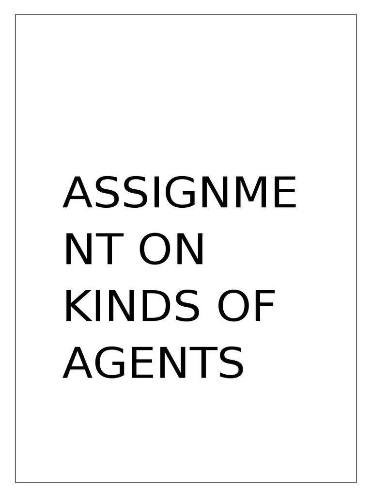Assignment On Kinds of Agents | PDF | Law Of Agency | Virtue