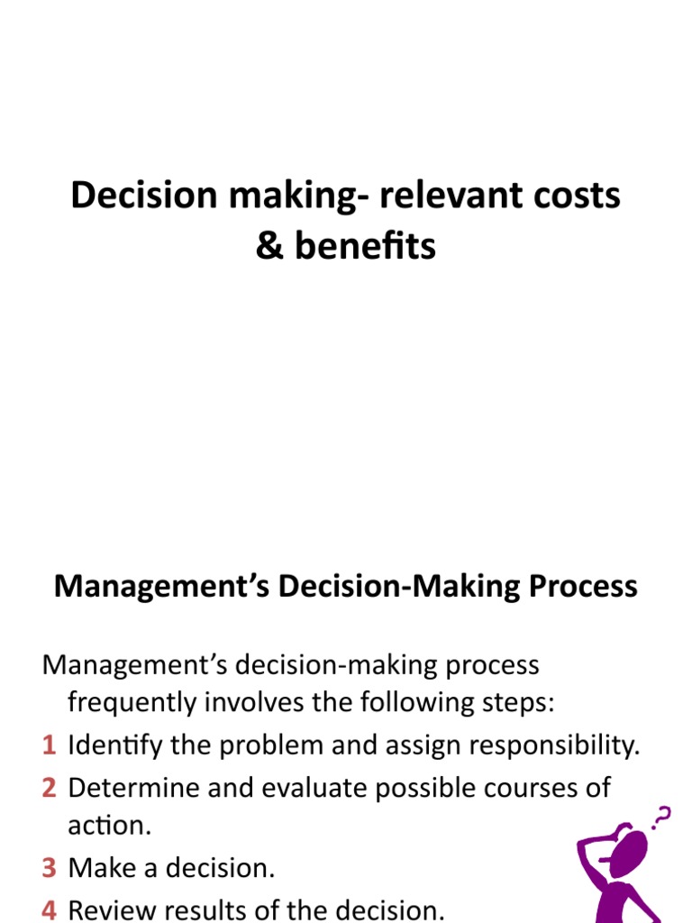 Decision Making - Relevant Costs & Benefits | PDF | Financial ...