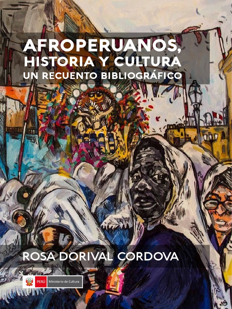 Afroperuanos Historia y Cultura Un Recue | PDF | Perú | Bibliografía