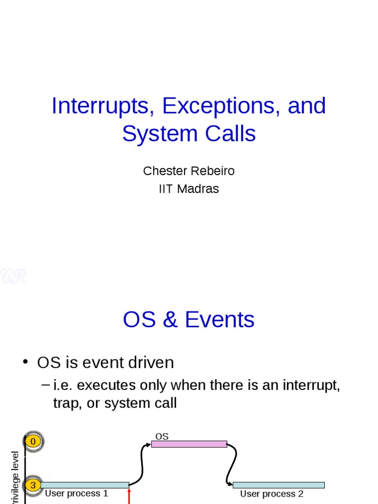Interrupts, Exceptions, and System Calls: Chester Rebeiro IIT Madras | Download Free PDF ...