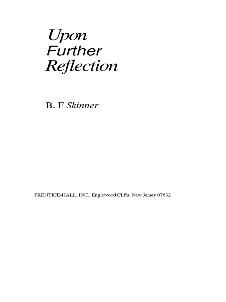 B. F. Skinner - Upon Further Reflection - (1987) | PDF | Natural Selection | Reinforcement