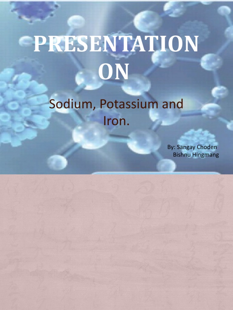Presentation On Sodium, Potassium and Iron | PDF | Sodium | Iron
