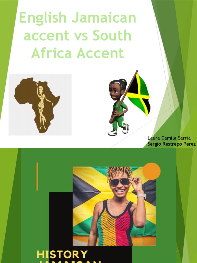 English Jamaican Accent Vs South Africa Accent: Laura Camila Sarria ...