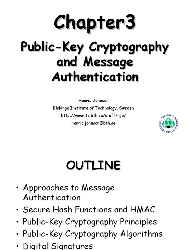 Public-Key Cryptography and Message Authentication: An Overview of Digital Signatures, Secure ...